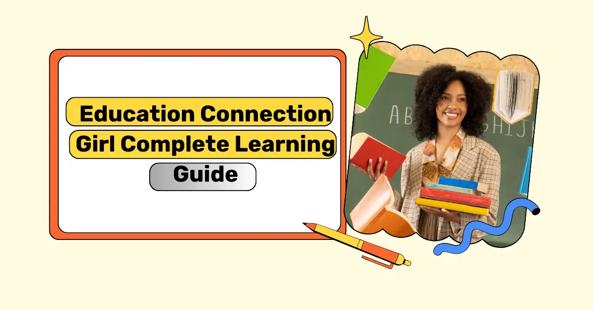 Education Connection Girl Complete Learning Guide