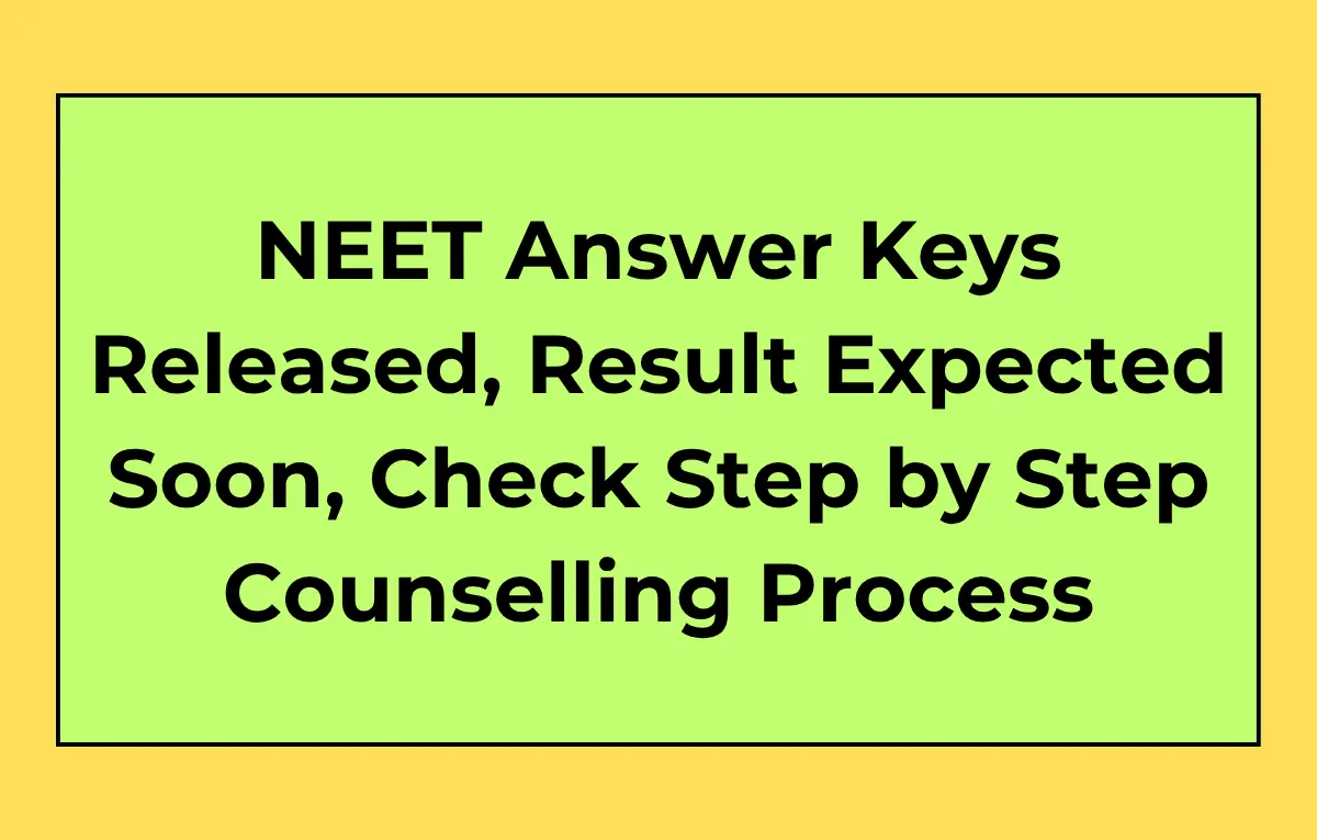 NEET Answer Keys Released, Result Expected Soon, Check Step by Step ...